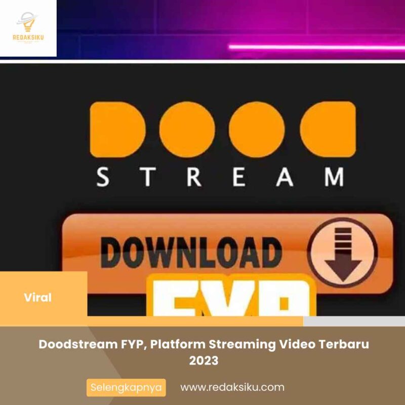 Doodstream FYP, Platform Streaming Video Terbaru