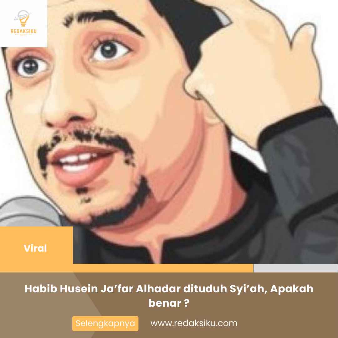 Habib Husein Ja’far Alhadar dituduh Syi’ah, Apakah benar