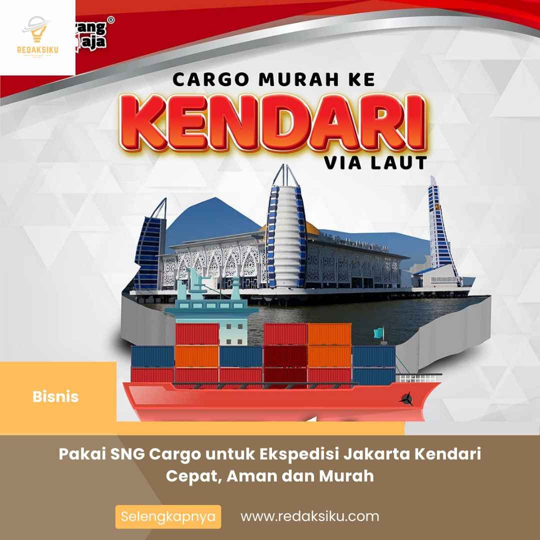 Pakai SNG Cargo untuk Ekspedisi Jakarta Kendari Cepat, Aman dan Murah