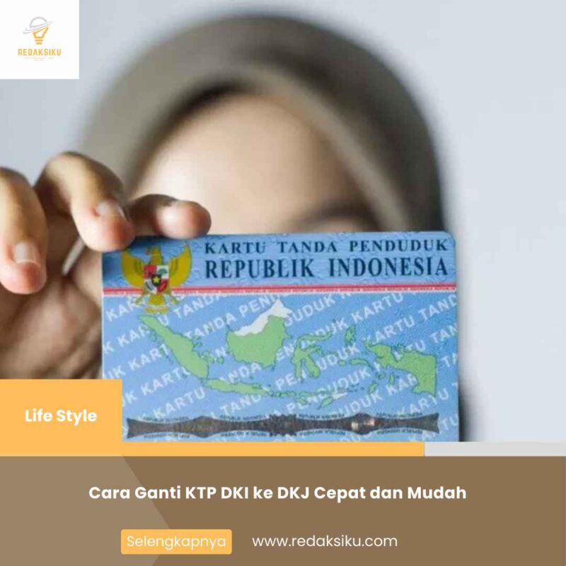 Cara Ganti KTP DKI ke DKJ Cepat dan Mudah