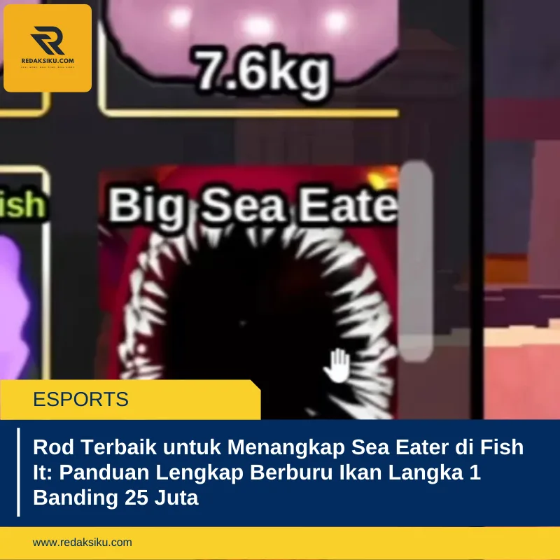 Rod Terbaik untuk Menangkap Sea Eater di Fish It: Panduan Lengkap ...